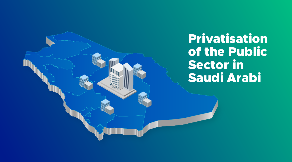 Understanding the Privatisation of the Public Sector in Saudi Arabia
