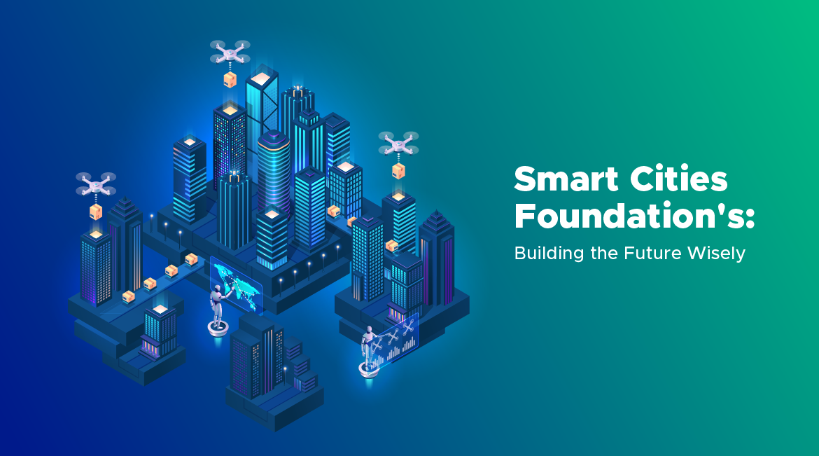 Smart Cities Foundation's: Building the Future Wisely |RMG