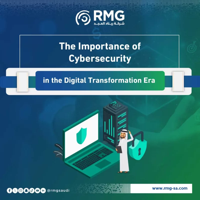 The Importance of Cybersecurity in the Digital Transformation Era